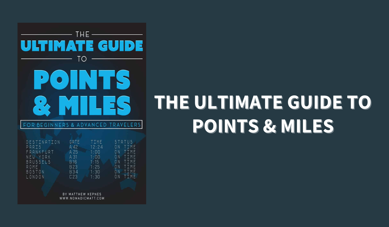 The Ultimate Guide to Points & Miles (Updated 2025)